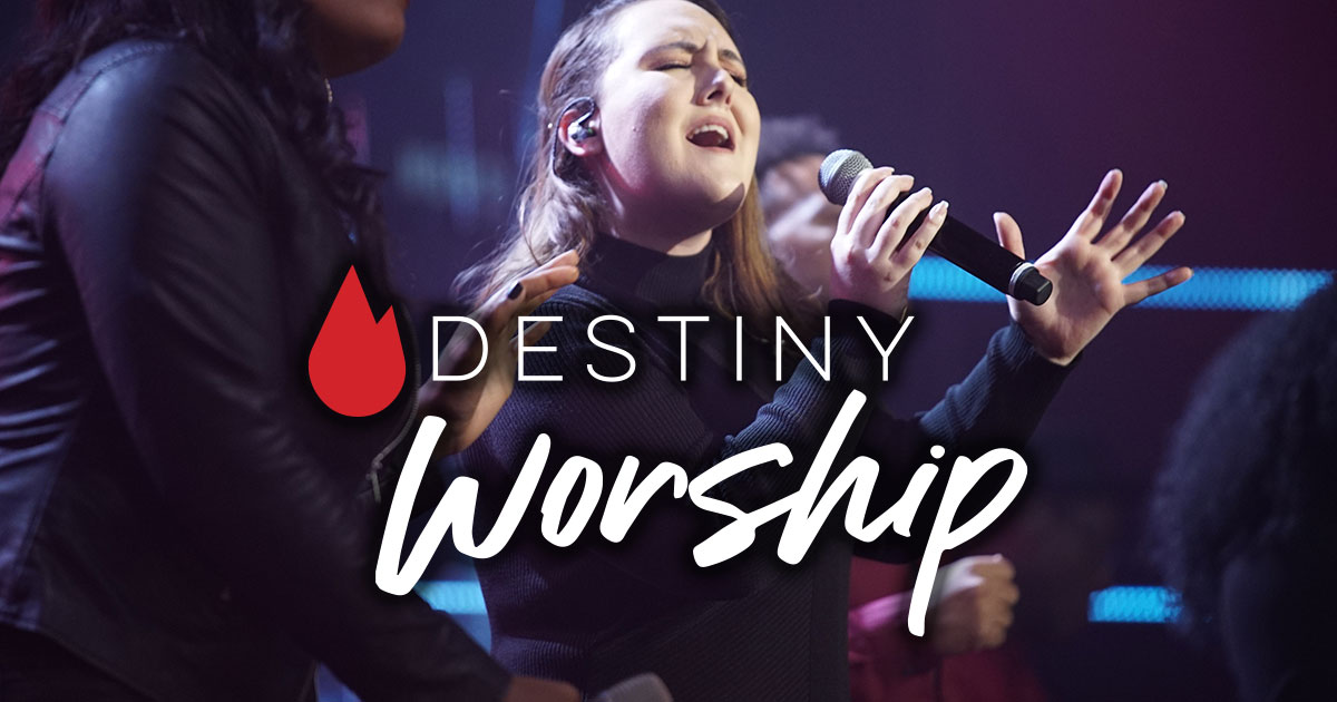 Destiny Worship | House of Destiny